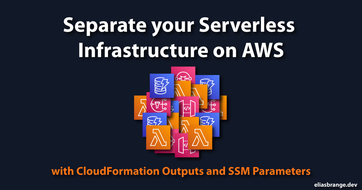 How To Separate Your Serverless Infrastructure On AWS